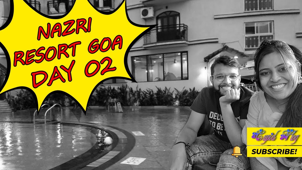 Goa Day 02 Part -1 | Nazri Resort Goa | Baga Beach | Nazri Resort North ...