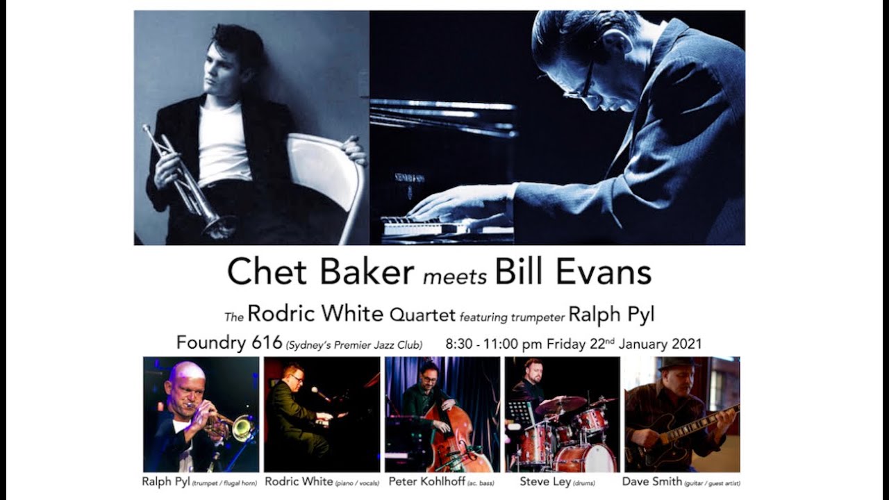 « CHET BAKER meets BILL EVANS » Foundry 616 (Sydney) on Friday 22nd ...