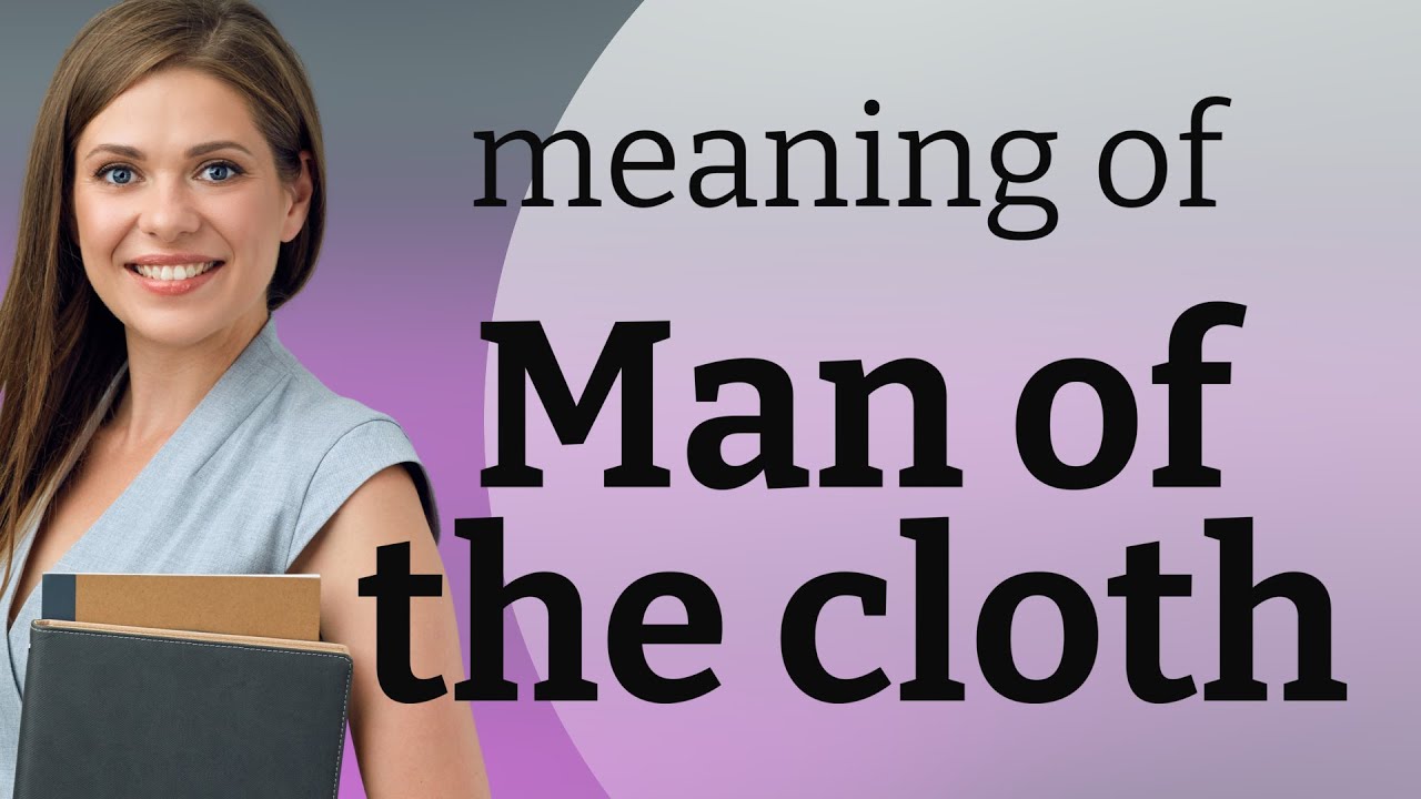Understanding "Man of the Cloth": An English Idiom Explained - YouTube