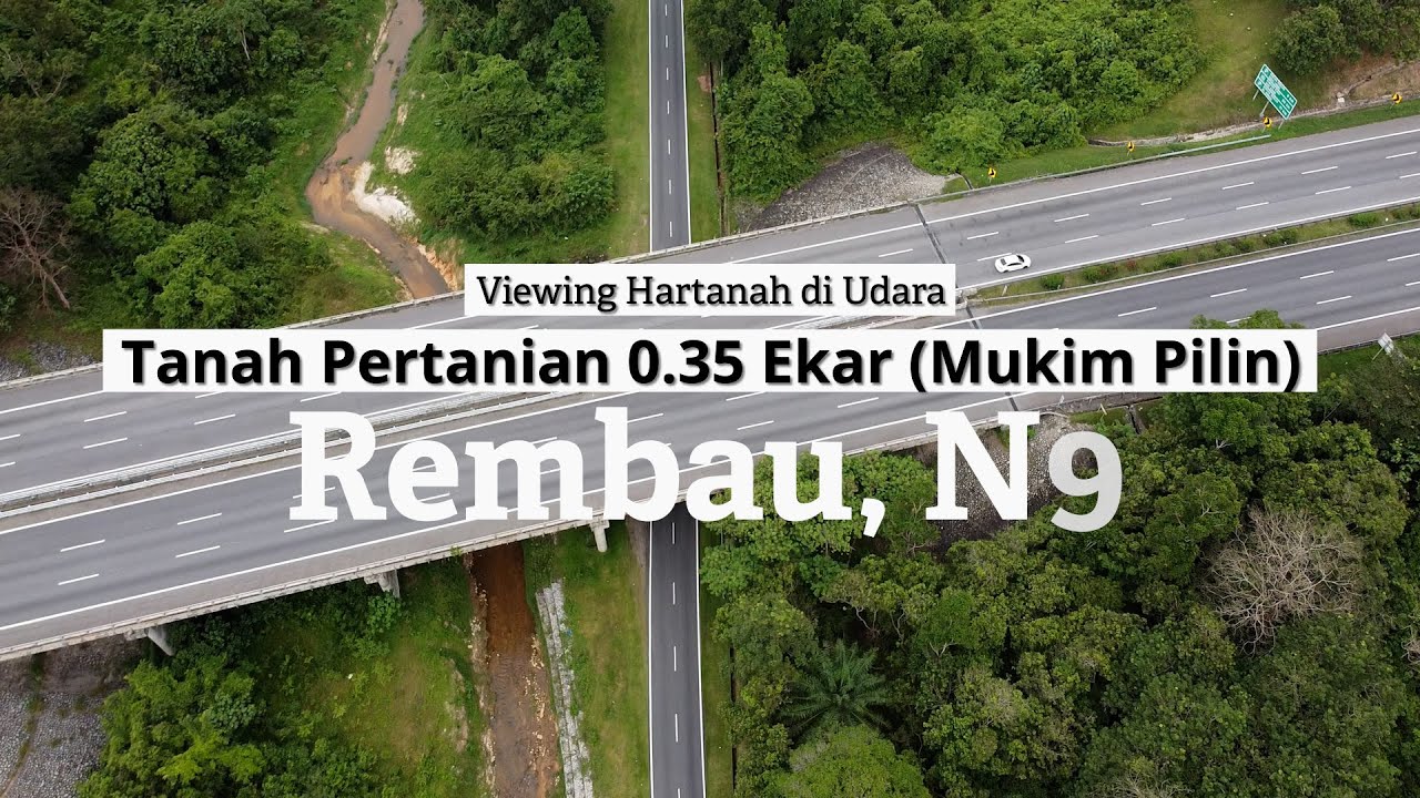 Viewing Hartanah di Udara - Tanah Mukim Pilin (15,000 sqft), Rembau ...