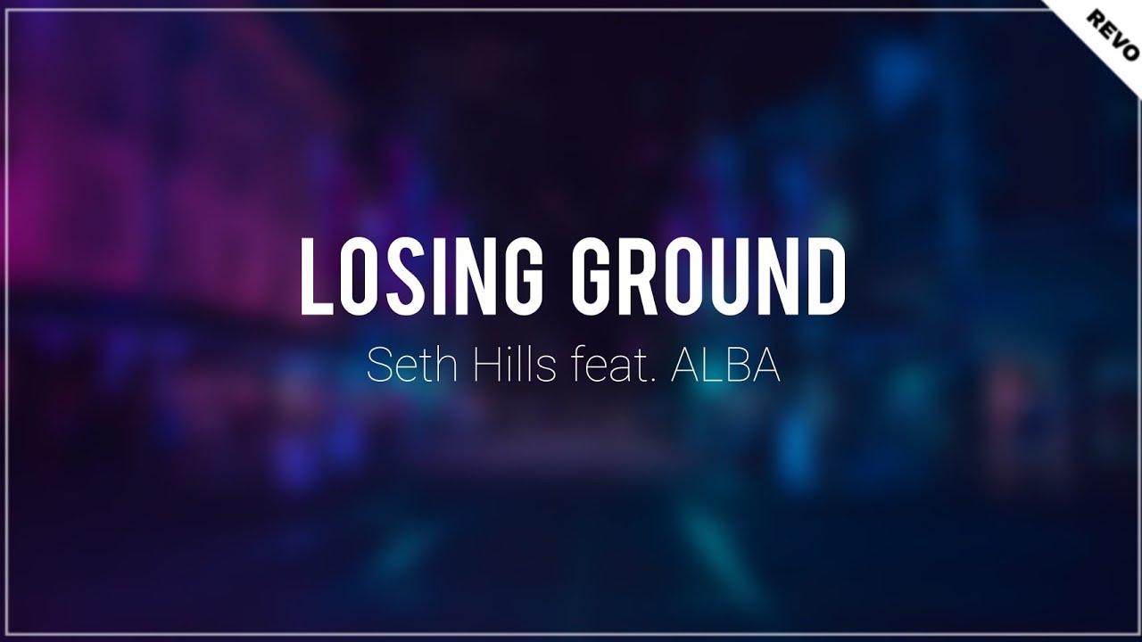 Seth Hills - Losing Ground (feat. ALBA) [Promotion Audio] - YouTube