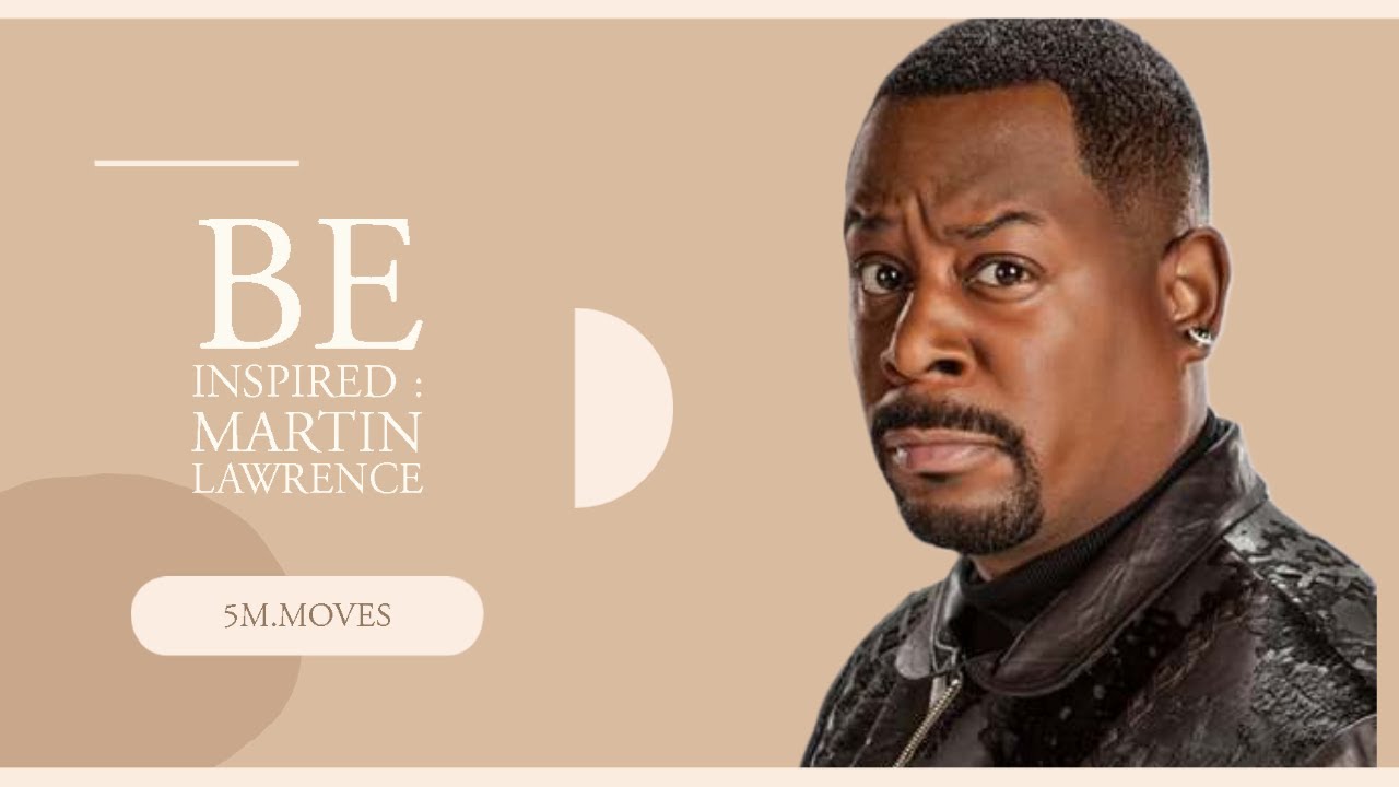 Martin Lawrence | Fight For What You Believe In,Always Be Prepared,Love ...