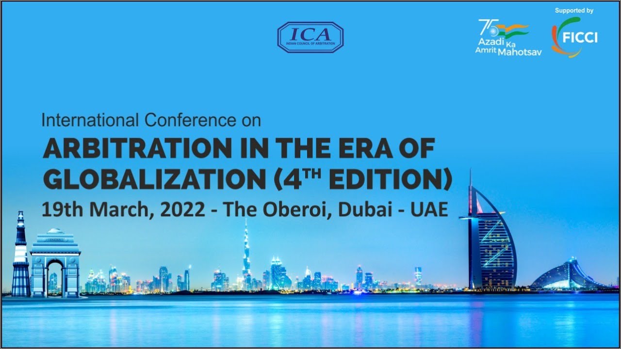 ICA International Conference: Arbitration in the Era of Globalization ...