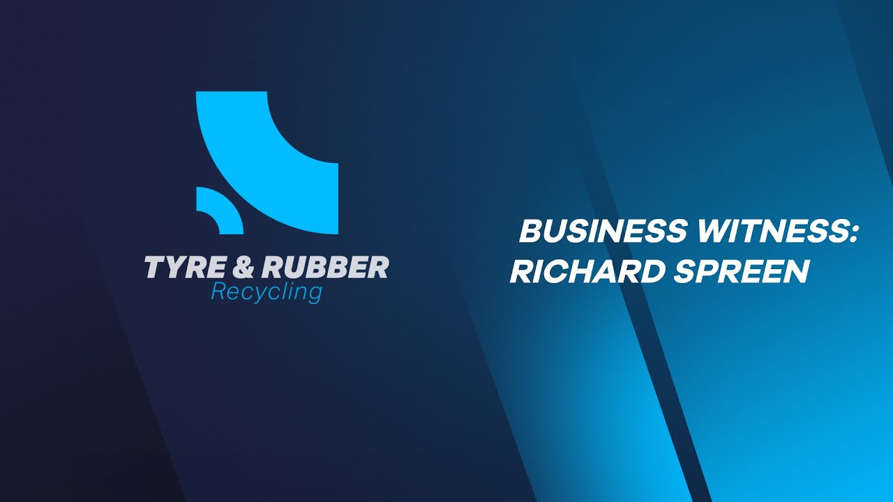 The Tyre Recycling Podcast | Episode #5 | Business Witness: Richard ...