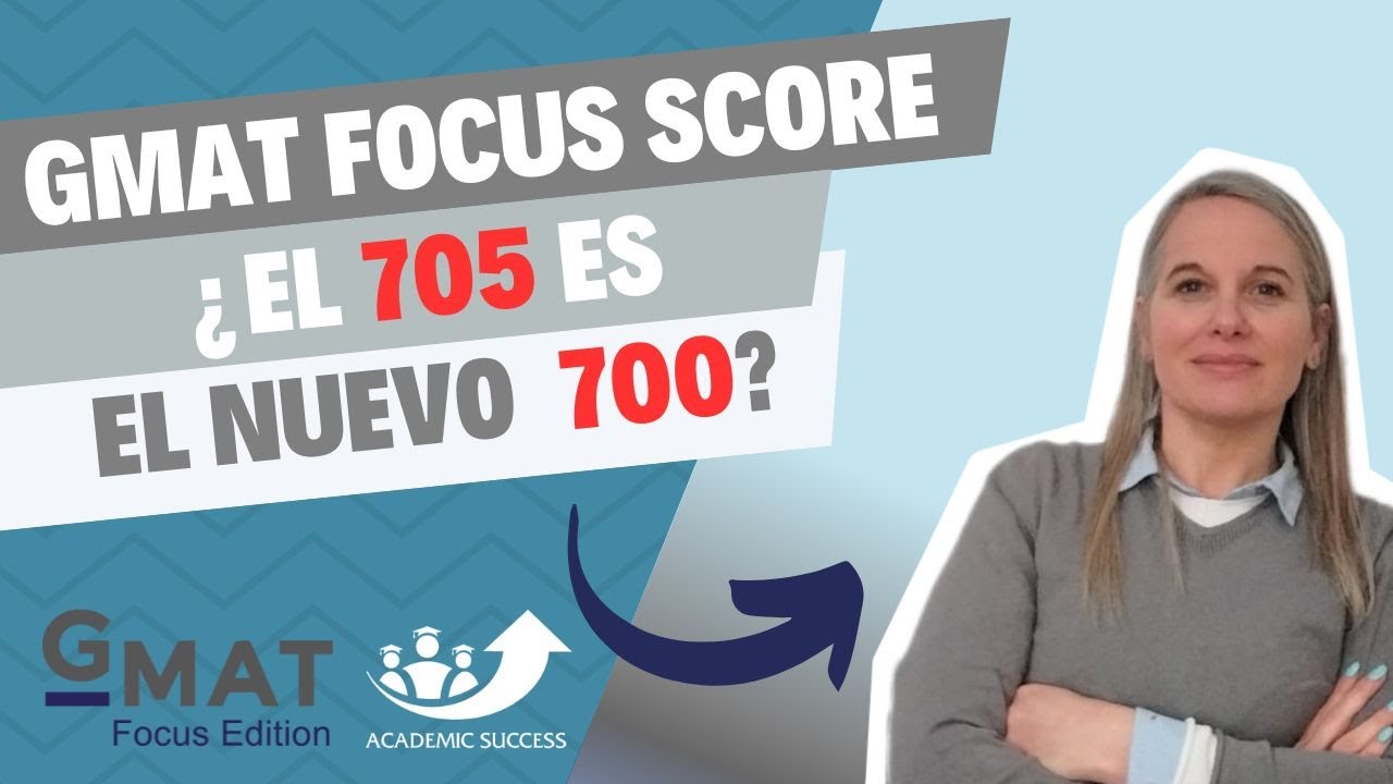 GMAT FOCUS SCORE - ¿El 700 es hoy un 705? - YouTube