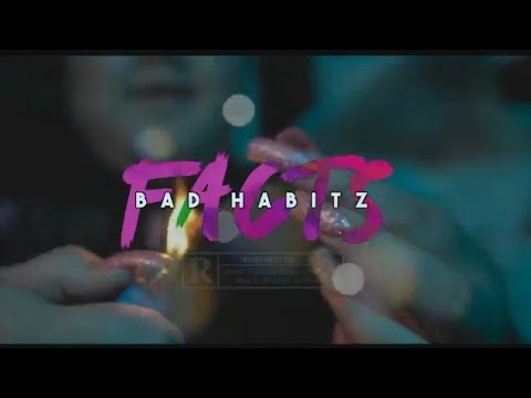 Bad Habitz-Facts (Official Video) Shot By 3xE Studios - YouTube