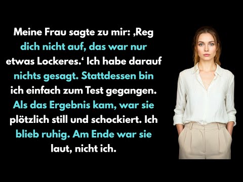 Meine Frau hatte eine Affäre und meinte nur locker: 'Reg dich nicht auf.' Doch das Blatt wendet sich