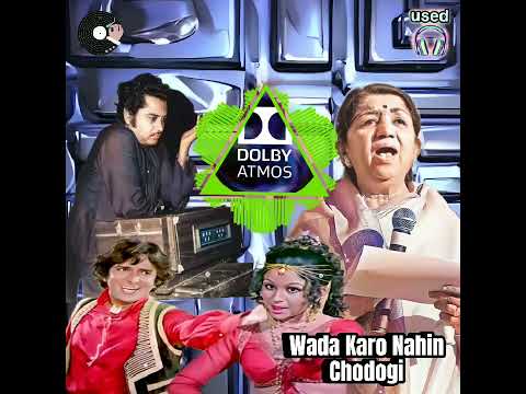 Wada Karo Nahin Chodogi (Dolby Atmos 8.1 stereo mixing) R.D. Burman, Kishore Kumar, Lat  Mangeshkar