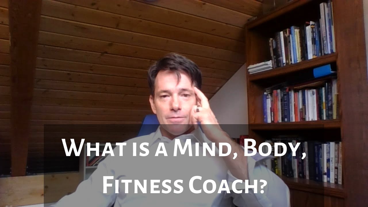 What is a Mind, Body, Fitness Coach? - YouTube