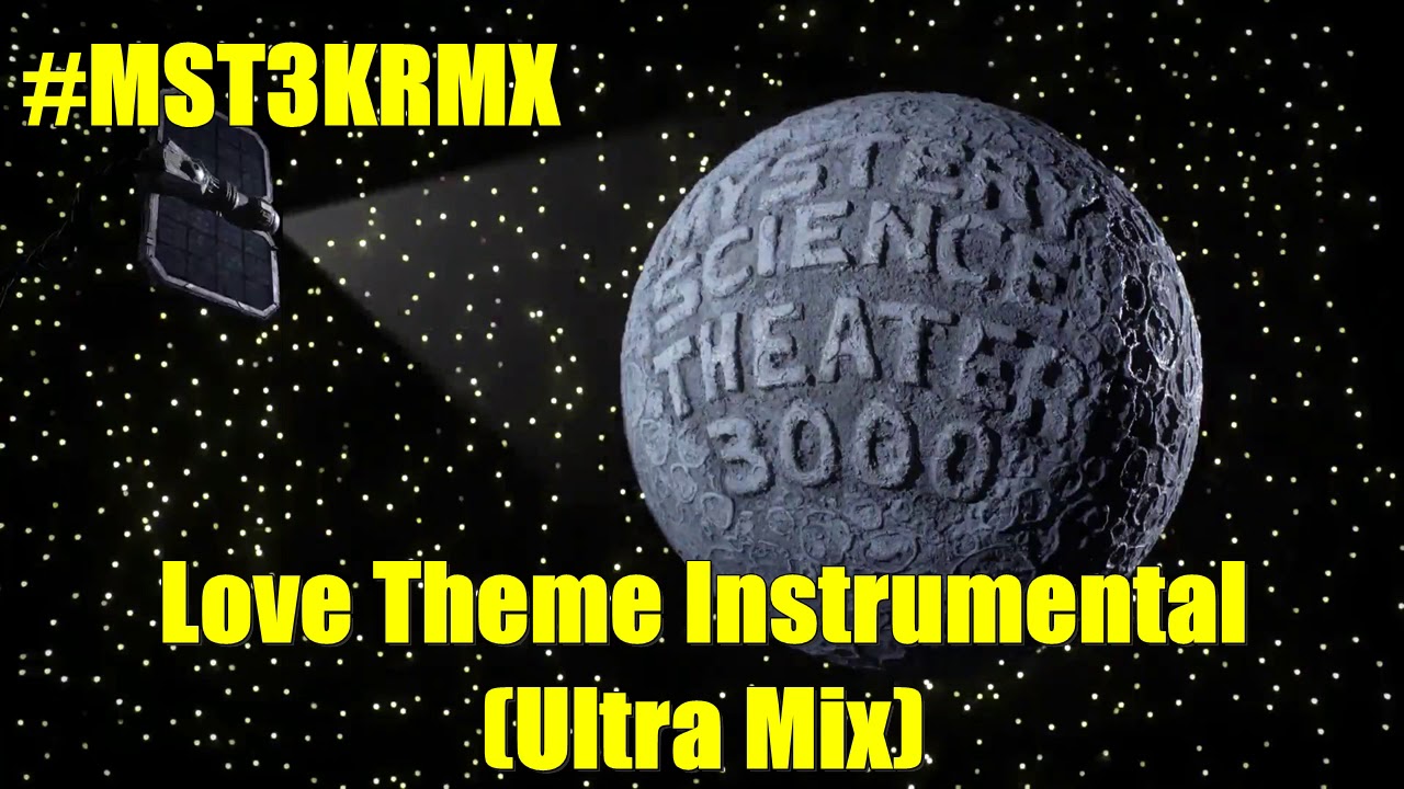 MST3K Love Theme Instrumental (Ultra Mix) - YouTube