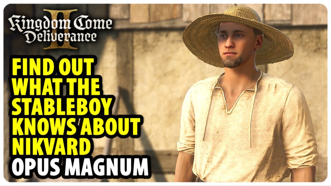 Find out what the Stableboy knows about Nikvard - Opus Magnum | Kingdom Come Deliverance 2 - YouTube