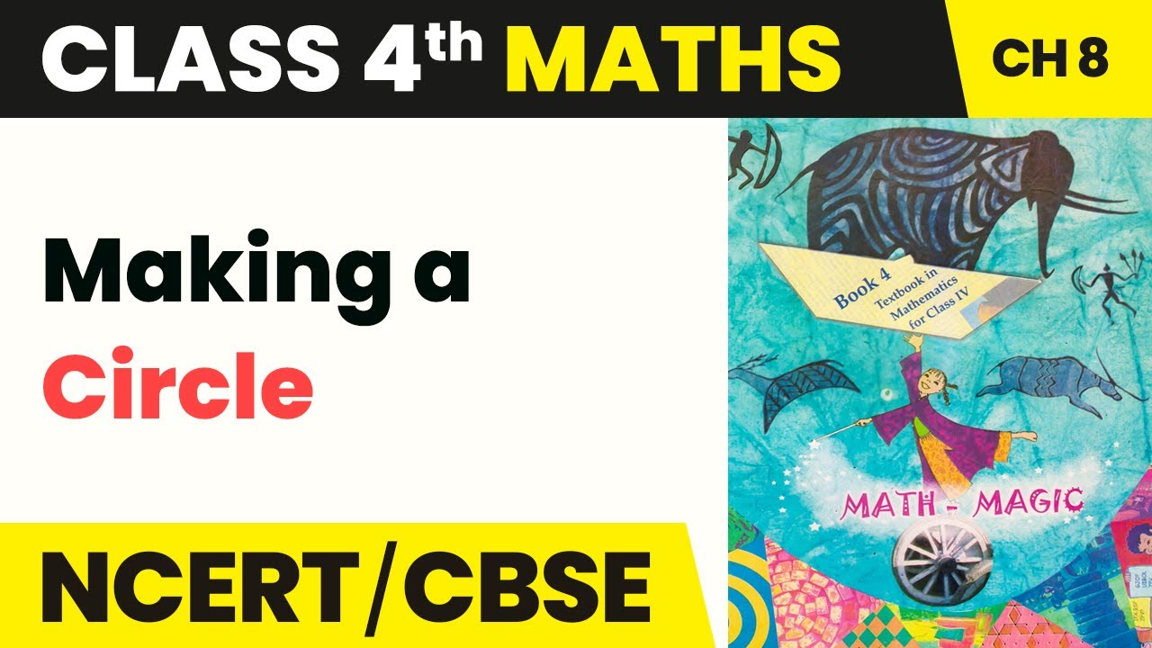 Making a Circle - Carts and Wheels | Class 4 Maths Chapter 8 | CBSE ...