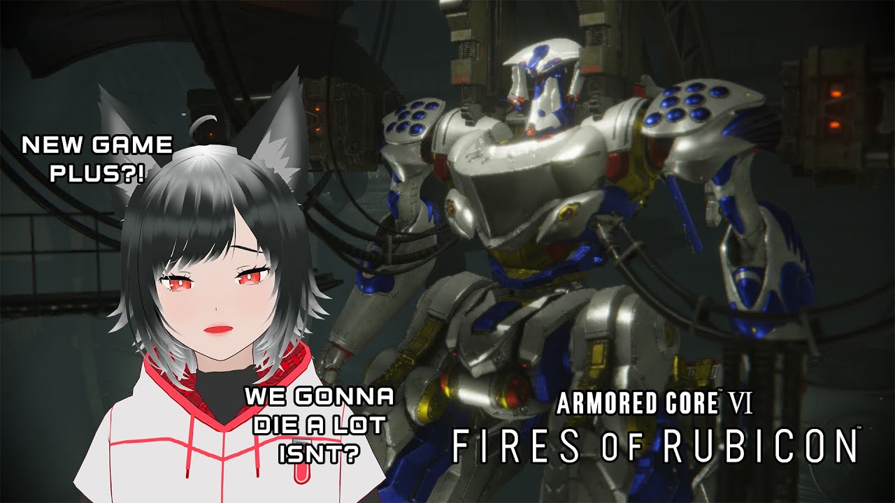 【VTuber】(Genderbend Mode) Armored Core VI - Continue story in New Game ...