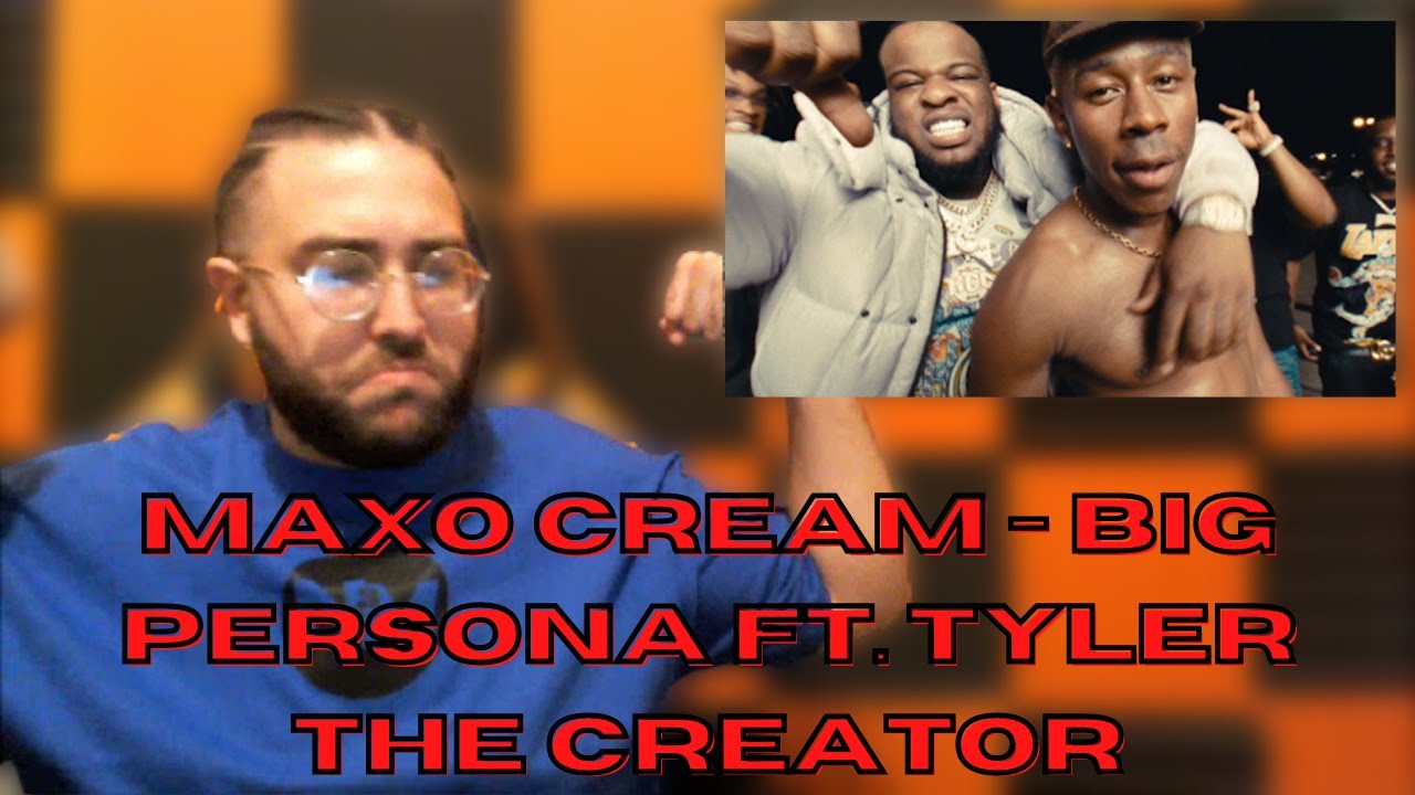 Maxo Cream - Big Persona Ft. Tyler The Creator(Music Video REACTION ...
