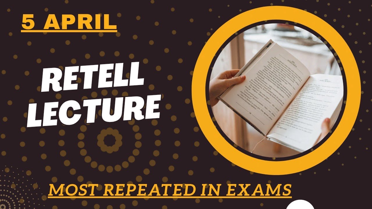 PTE Retell Lecture - April 2025 - MUST PRACTICE - YouTube