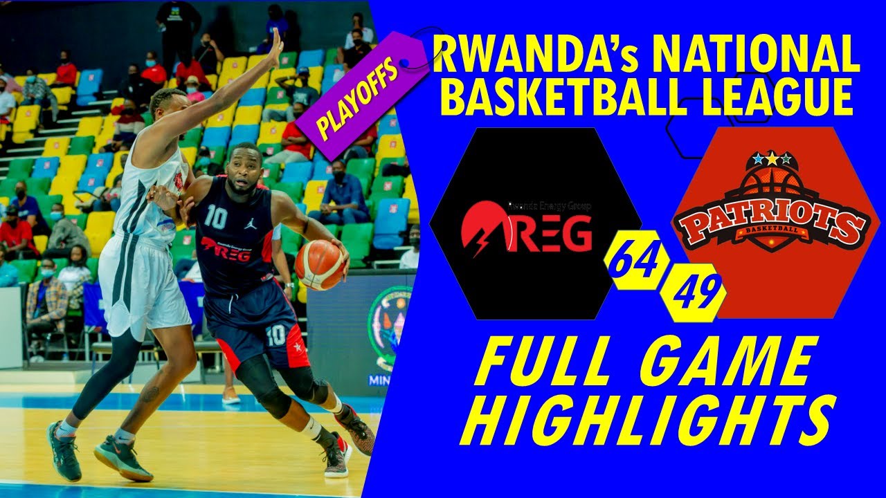 [Full Game Highlights] REG BBC vs Patriots BBC | Rwanda Basketball ...