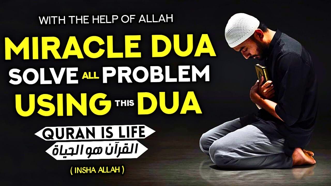The Dua That Will Immediately Solve All Your Problems That You Want To ...
