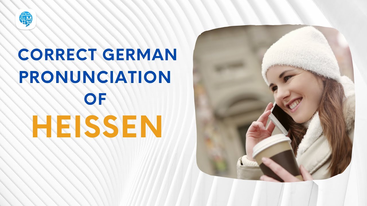 How to pronounce 'heißen' (To be called) in German? | German ...