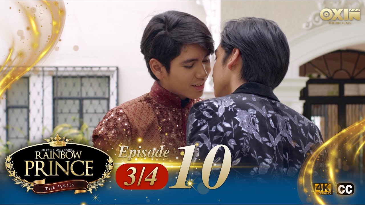 RAINBOW PRINCE SERIES | EP. 10 [3/4] - YouTube