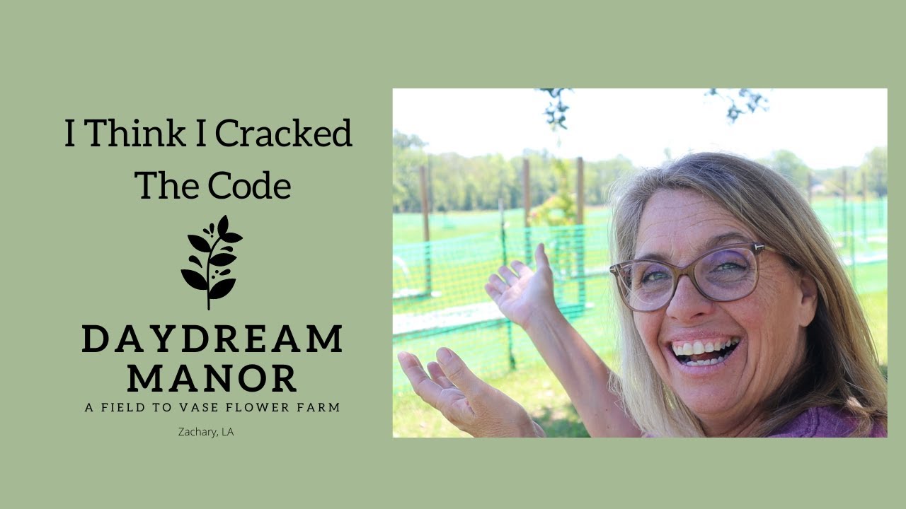 I Think I Cracked The Flower Code | Louisiana Flower Farm - YouTube
