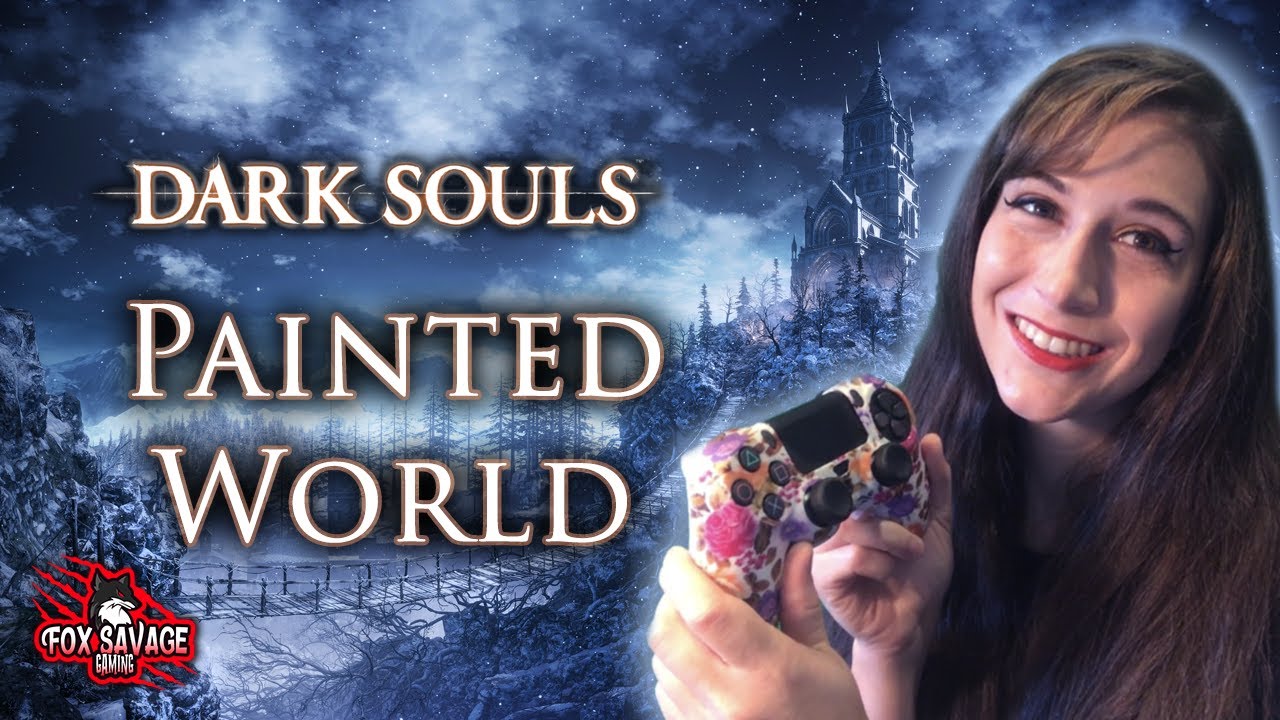 DARK SOULS PAINTED WORLD GUIDE: Roxy walks you through the Painted ...