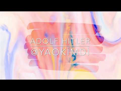 ADOLF HITLER' IN HAYATI | YA O KİMDİ?