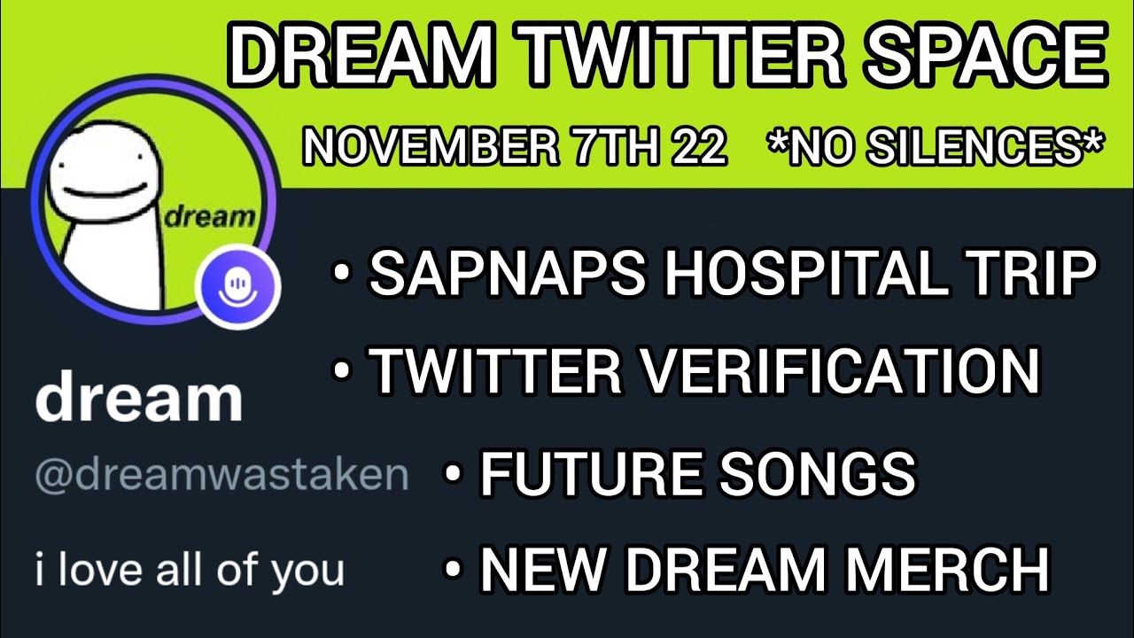 Dream Twitter Space Nov 7th 2022 (No Silences) - YouTube