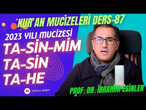Ta-Sin-Mim, Ta-Sin, Ta-He mucizesi. 2023, büyük mucize; Kur’an’ın bilimsel mucizeleri; ders 87