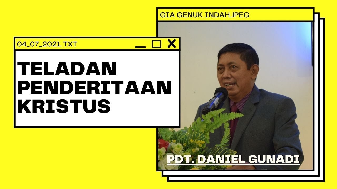 Teladan Penderitaan Kristus | Pdt. Daniel Gunadi | GIA Genuk Indah ...