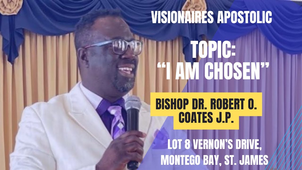 Bishop Dr. Robert O. Coates, J.P., M.O. - I Am A Chosen Vessel - YouTube