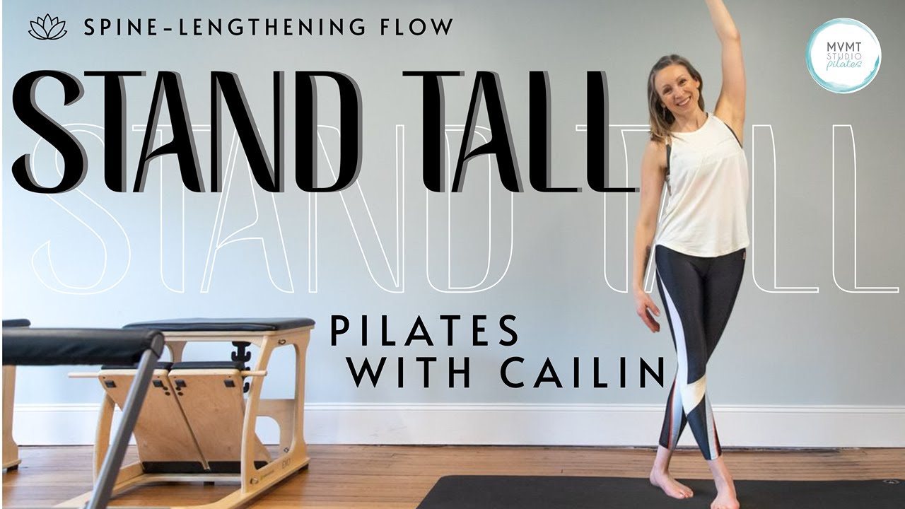 Stand Taller & Straighter – Full-Length Pilates to Lengthen Your Spine ...