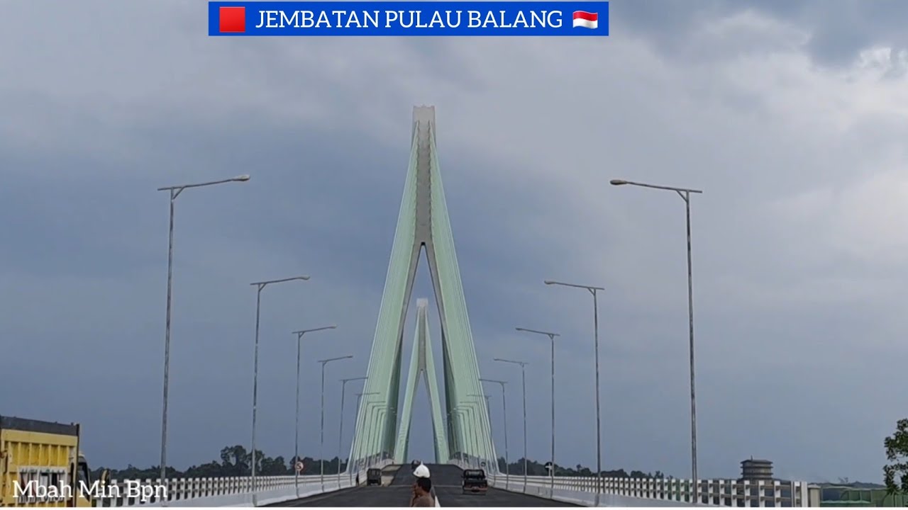 JEMBATAN PULAU BALANG || MENUJU IBU KOTA NEGARA [IKN] PART 7 || IKN ...