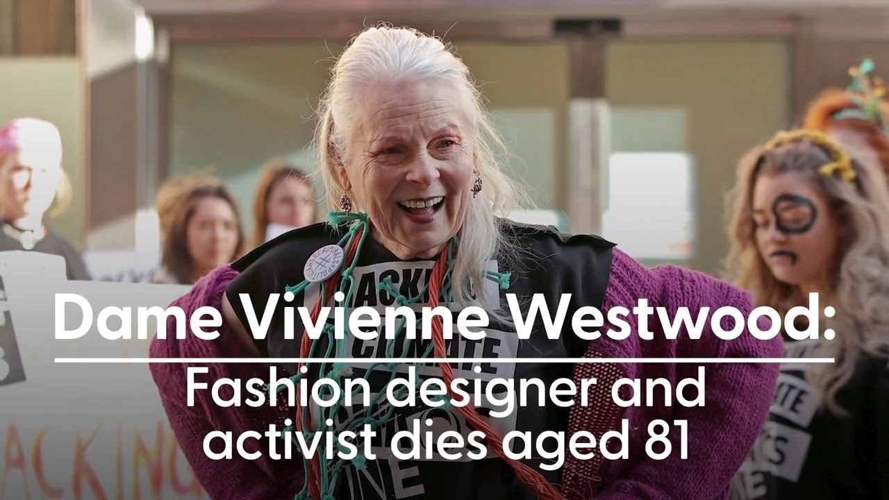 Dame Vivienne Westwood dies aged 81 - YouTube