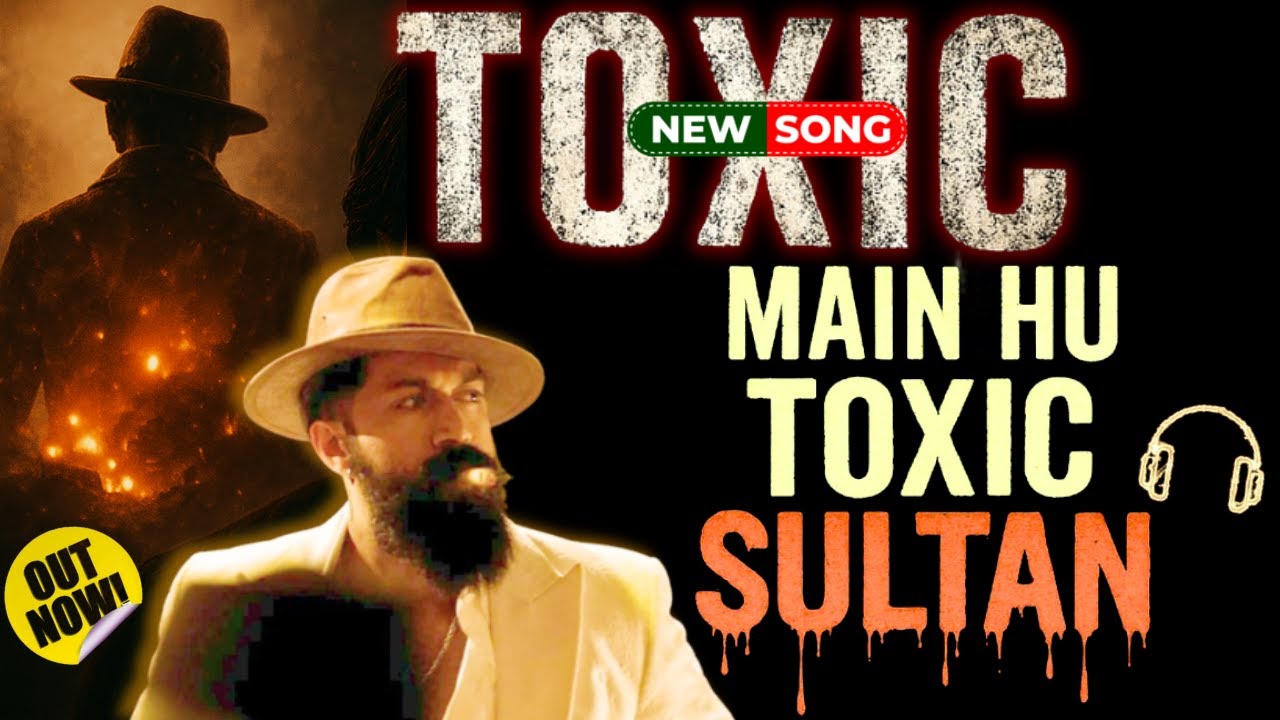 TOXIC song Trailer | Rocking Star Yash | toxic title song | toxic film ...