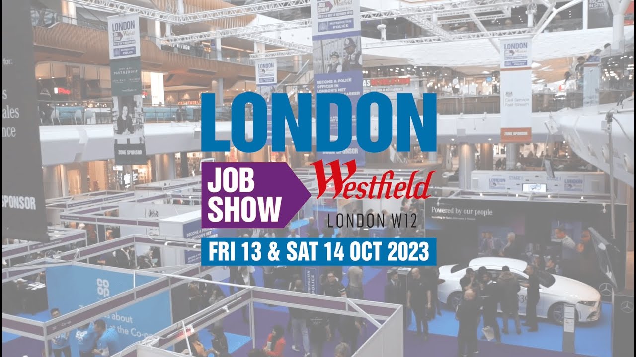 London Job Show | Westfield London | 13th & 14th October 2023 - YouTube
