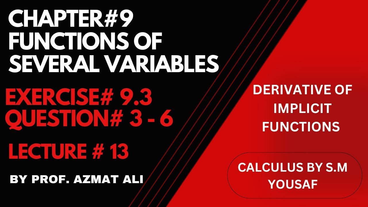 CHAPTER # 9 || DERIVATIVE OF IMPLICIT FUNCTIONS||LECTURE# 13 ||EXERCISE 9.3|| Q# 3-6 CALCULUS-II ...