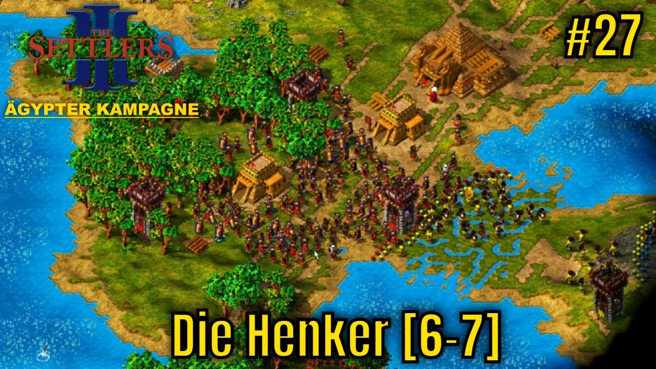 Die Siedler 3 - Die Henker [6-7] Ägypter Kampagne #27 - YouTube