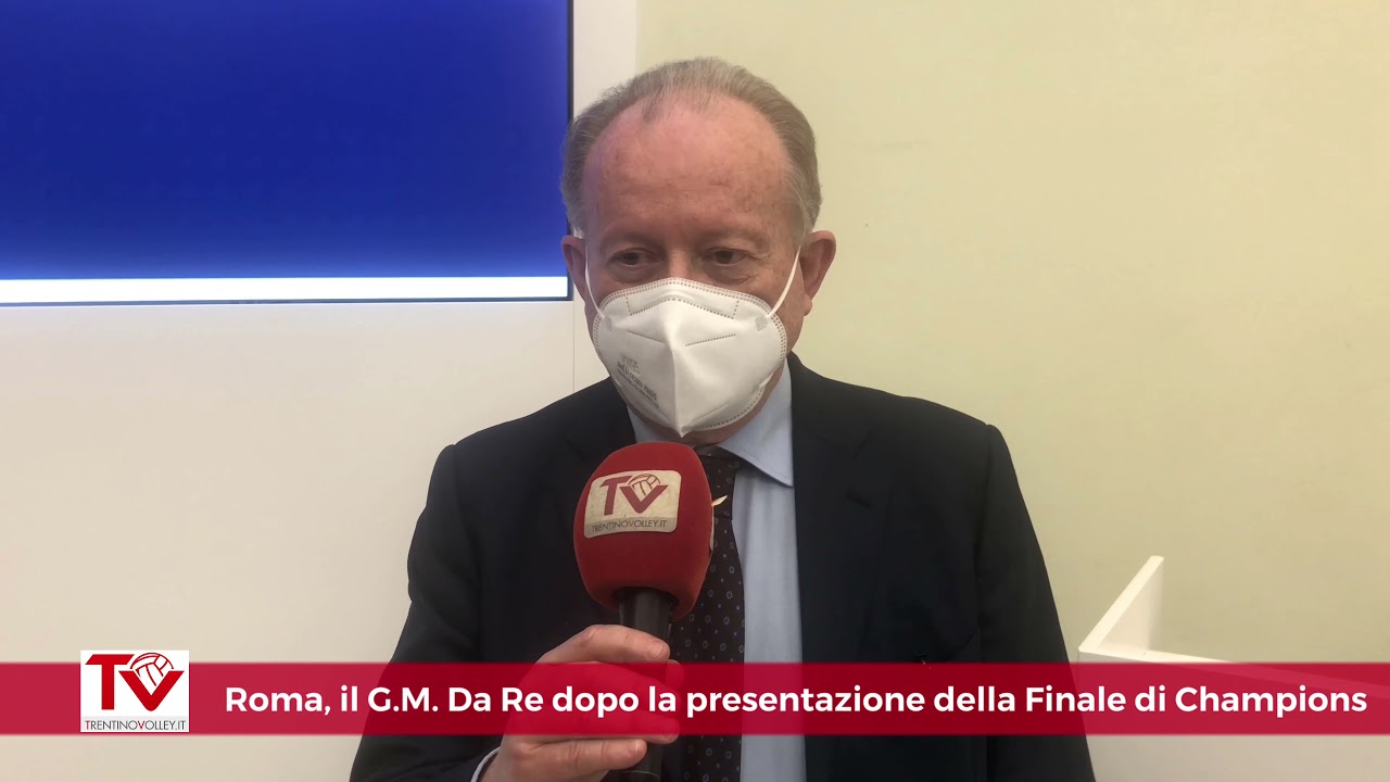 Roma, il G.M. Da Re dopo la presentazione della Finale di Champions ...