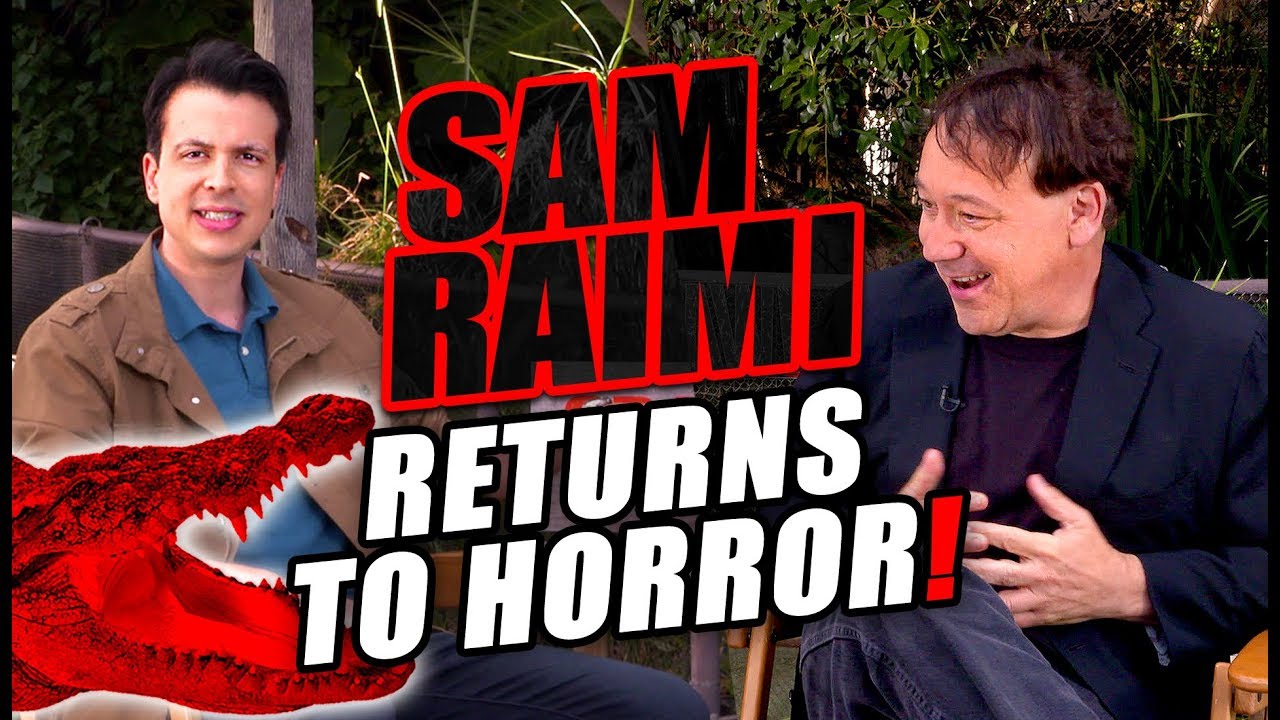 Sam Raimi Talks CRAWL and His Imminent Return to Horror - Exclusive ...