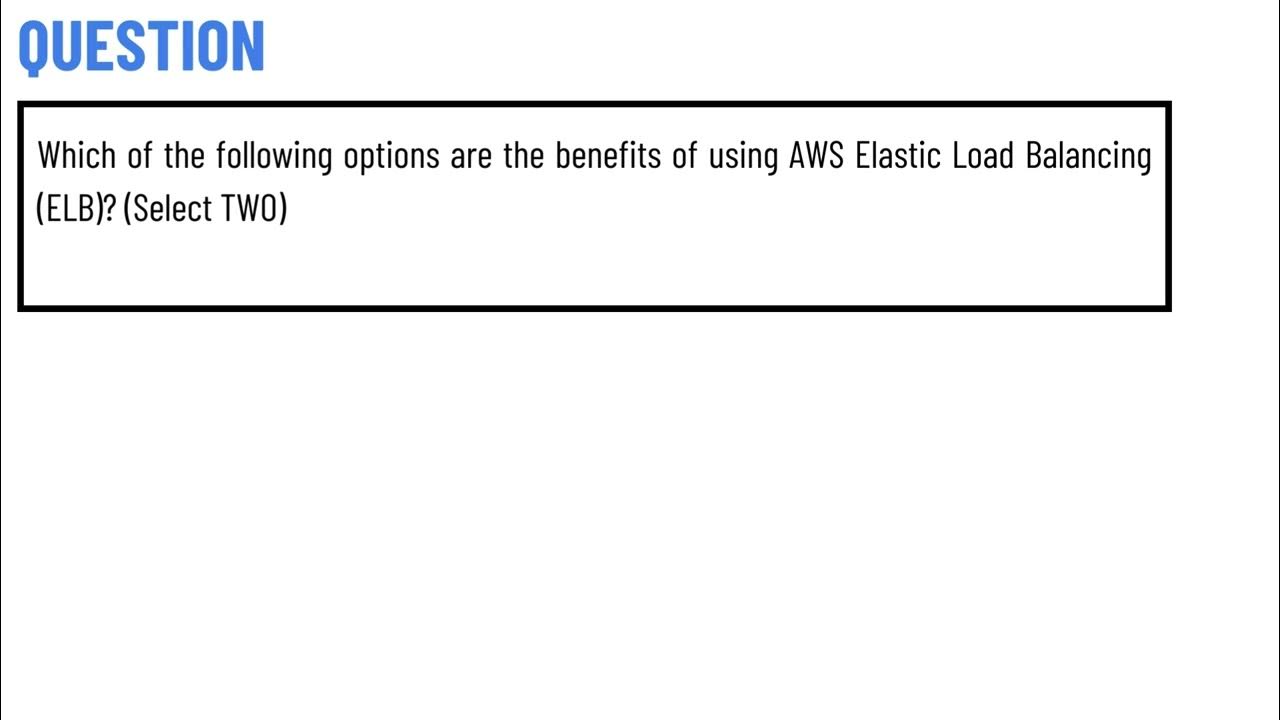 Which of the following options are the benefits of using AWS Elastic Load Balancing (ELB)? - YouTube