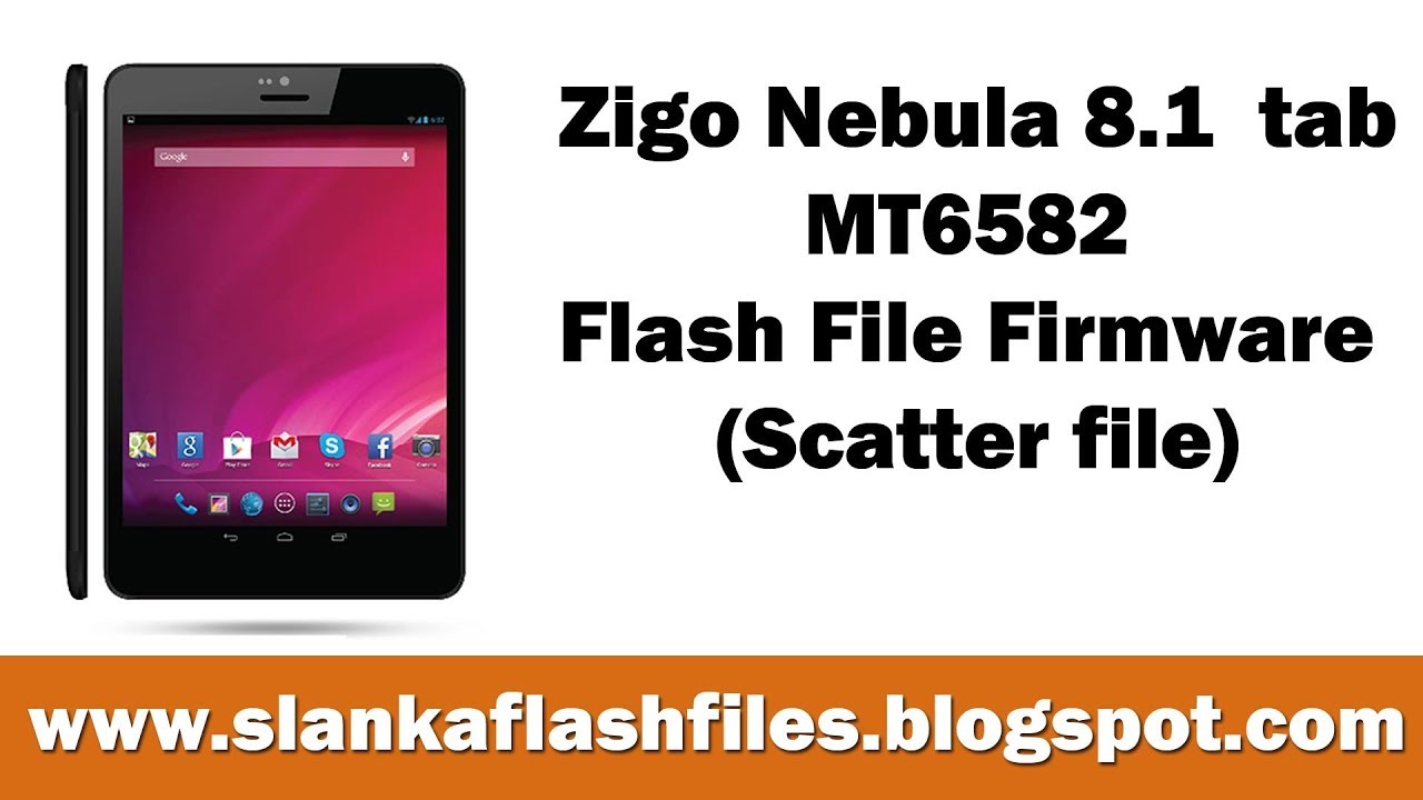 Zigo Nebula 8.1 MT6582 Flash File Firmware (Scatter file) - YouTube
