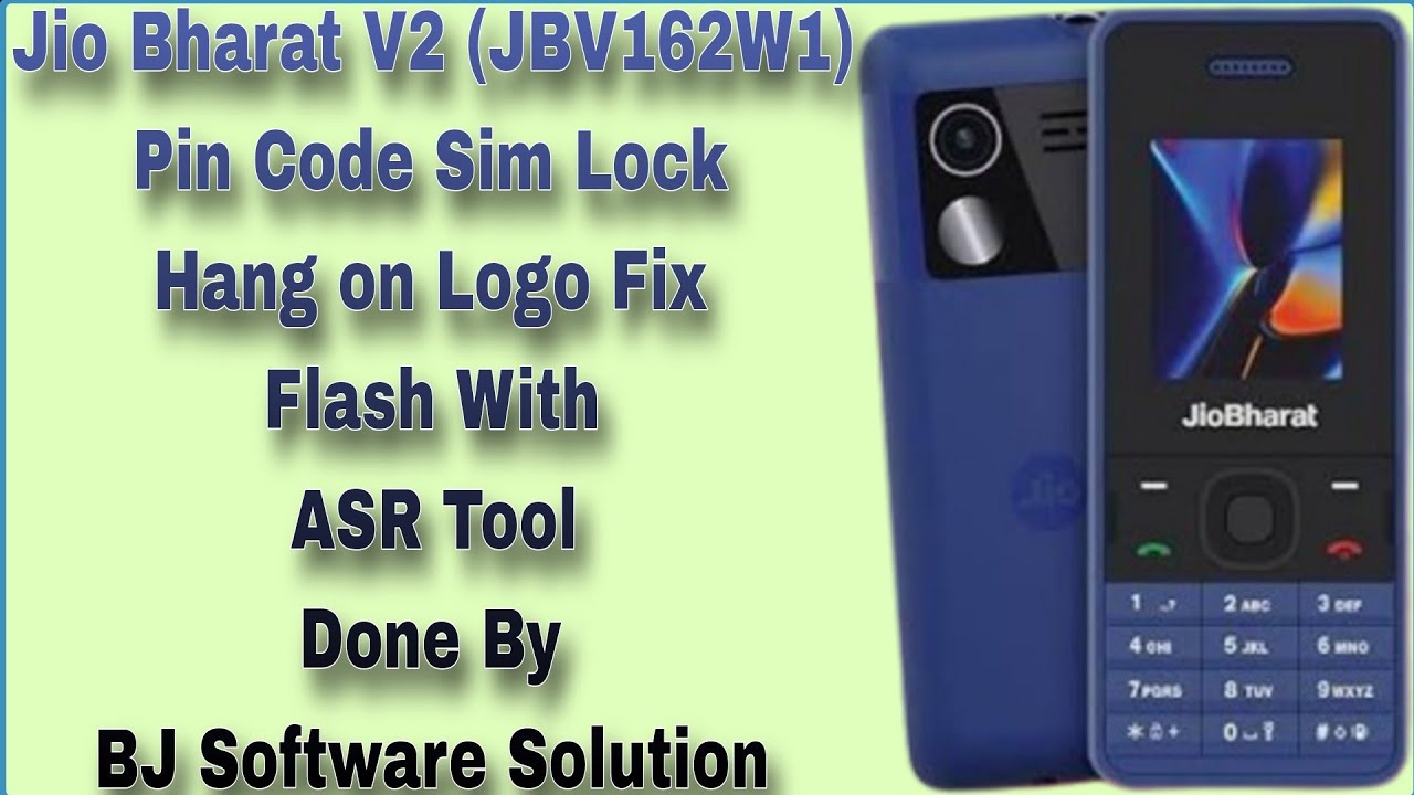 Jio Bharat V2 (JBV162W1) Pin Code Sim Lock Hang on Logo Fix Flash With ...