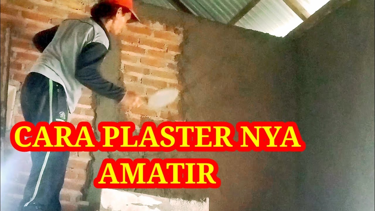 Cara Plaster Dinding Rumah !! Plaster Tembok - YouTube
