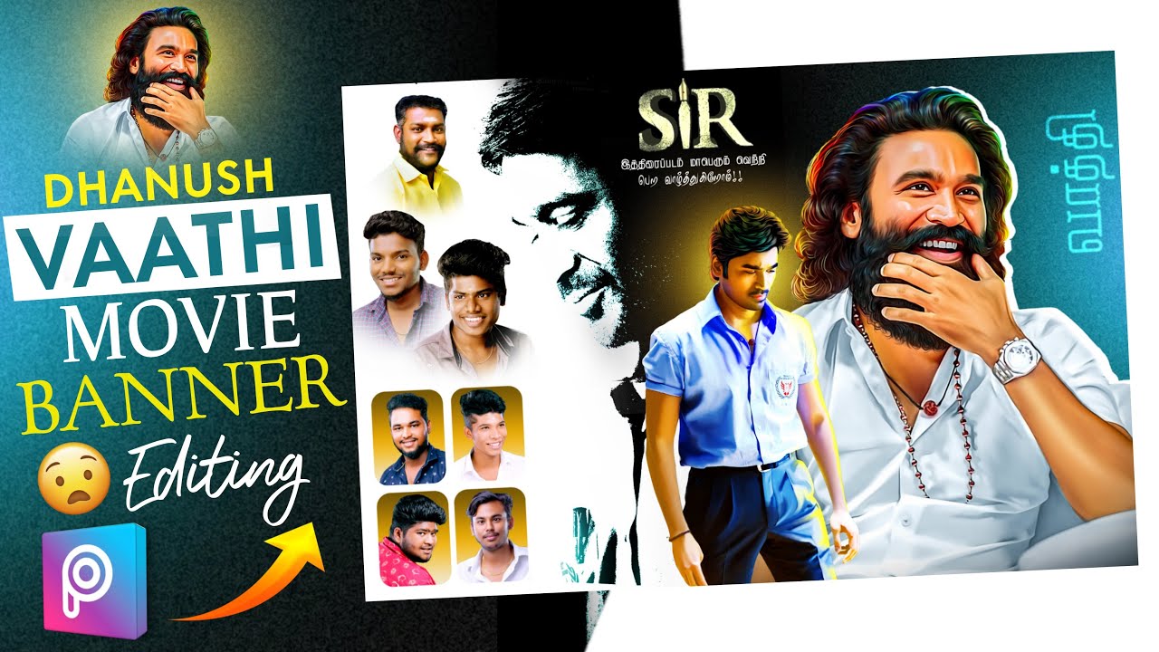 Vaathi Movie Banner Editing |Dhanush |Sir Movie |Poster |Picsart |LC ...