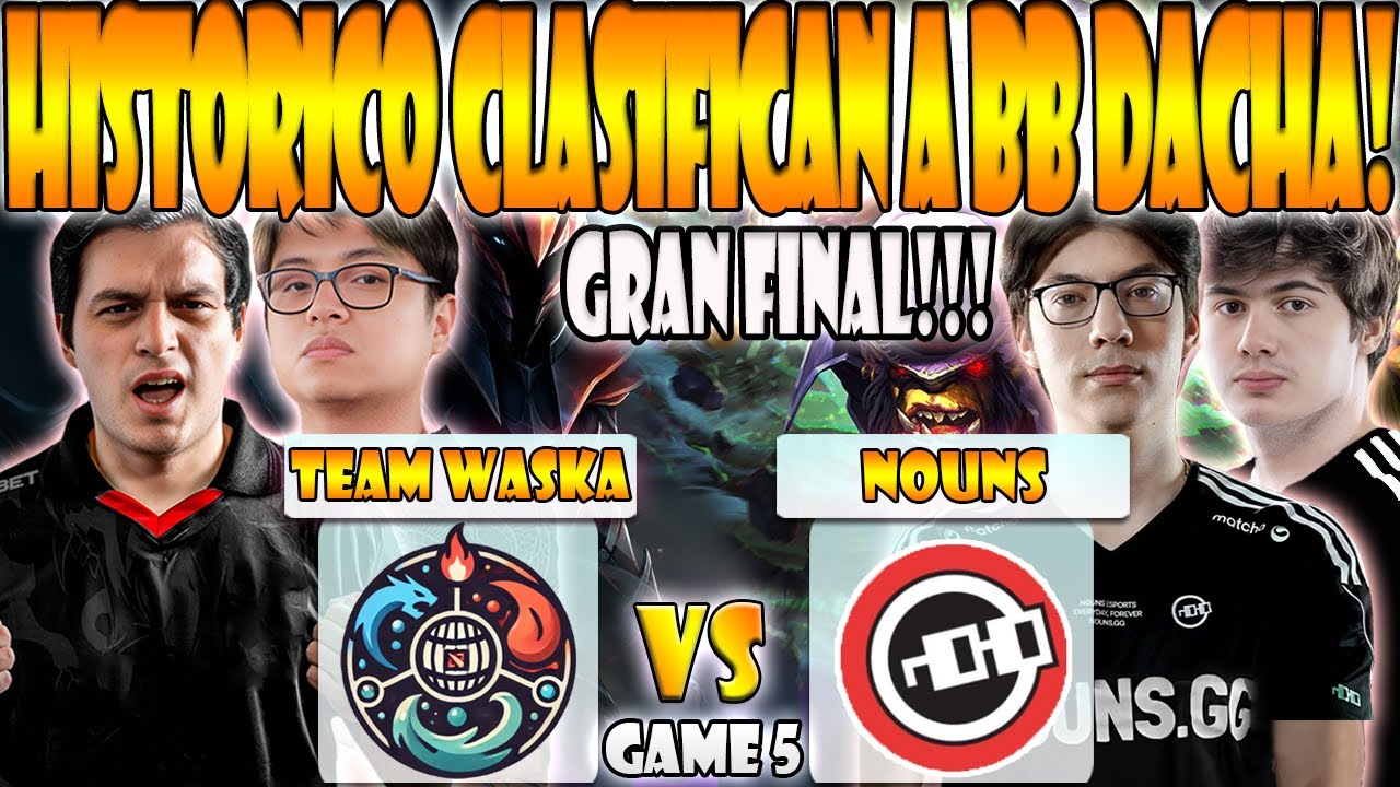 TEAM WASKA VS NOUNS BO5[GAME 5]GRAN FINAL- MATTHEW, MNZ VS GUNNAR, YUMA ...