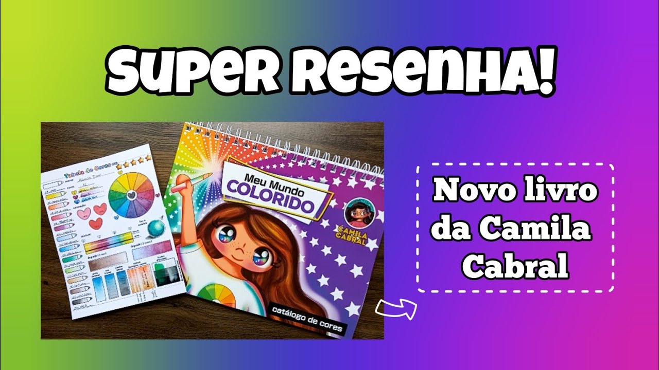 Resenha do livro Meu Mundo Colorido, da Camila Cabral - YouTube