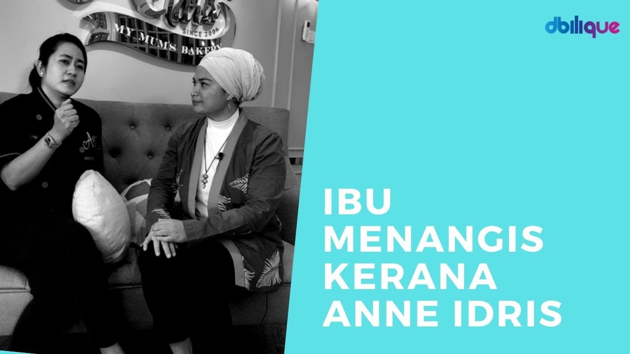 Bisnes Bakeri Anne Idris Tak Sanggup Tengok Ibu Menanggis. - YouTube
