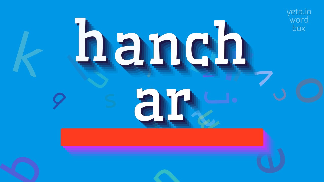 HANCHAR - HOW TO SAY HANCHAR? #hanchar - YouTube