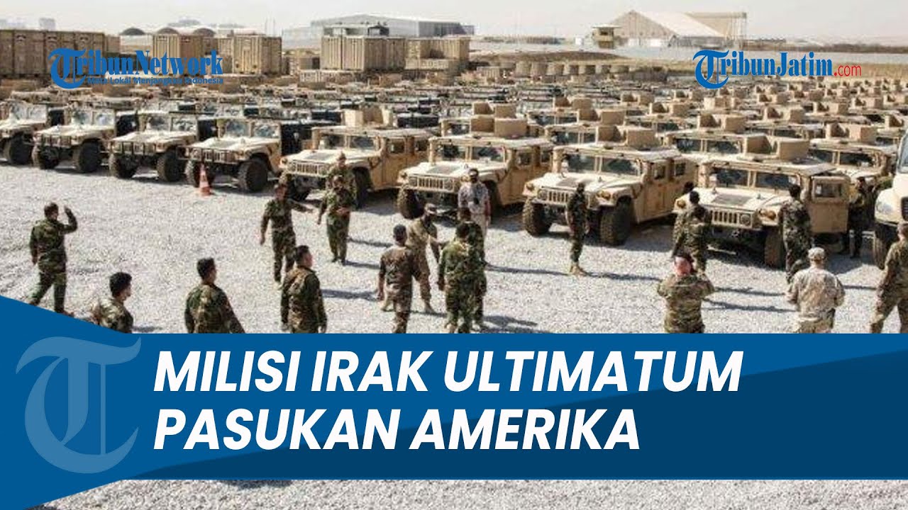 MILISI IRAK Ultimatum Pasukan Amerika: Tak Ada Ampun Jika AS Pakai ...
