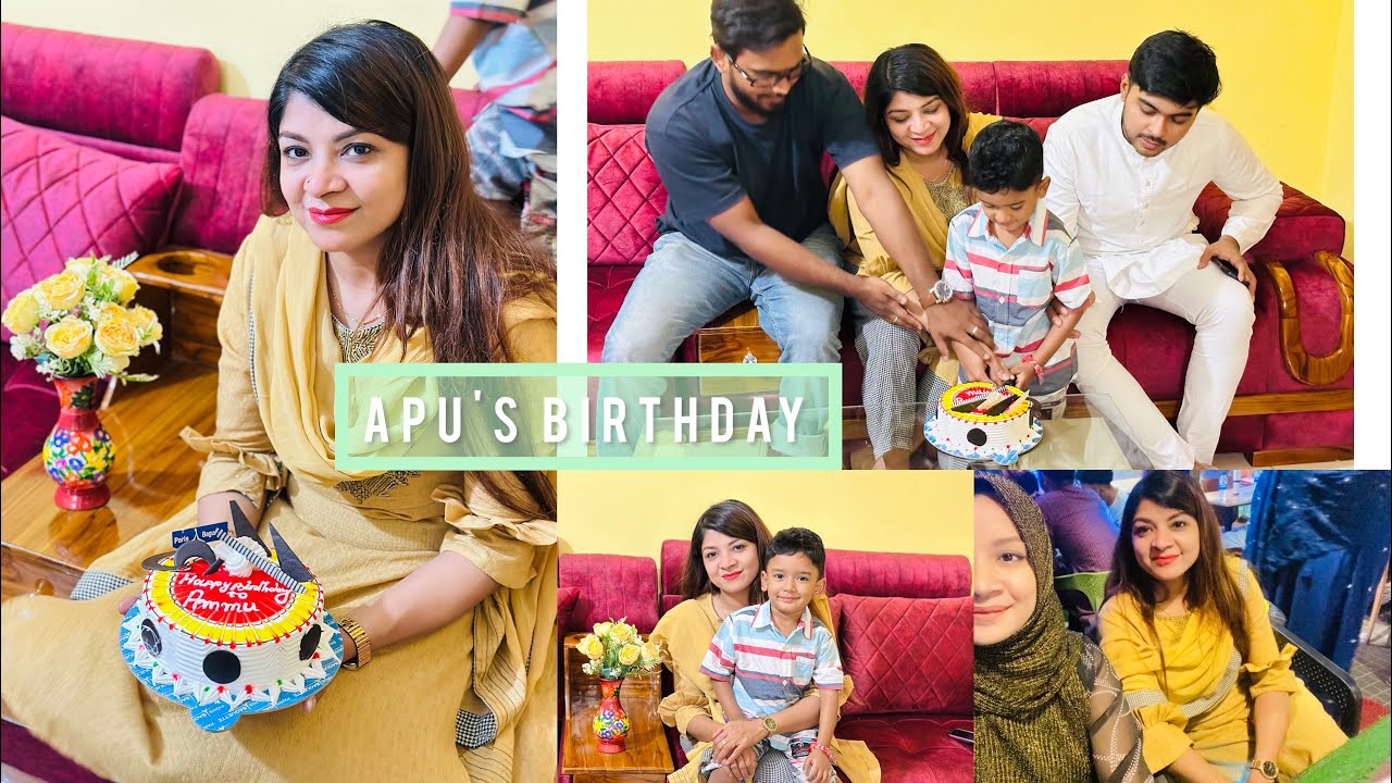 Happy Birthday to Apu ️ || Birthday Vlog || ️ - YouTube